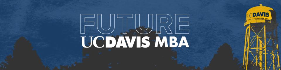 Welcome New Aggie! | UC Davis Graduate School of Management